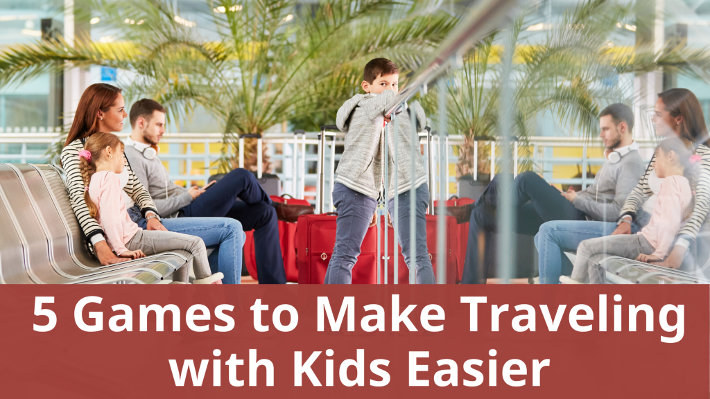 5 Games to Make Traveling with Kids Easier | Vibrant Mom Society